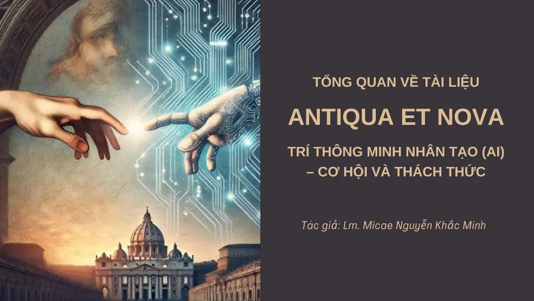 Tổng quan về tài liệu “Antiqua et nova”: Trí thông minh nhân tạo AI ...